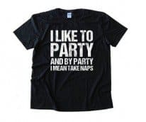 I Like To Party T-Shirt