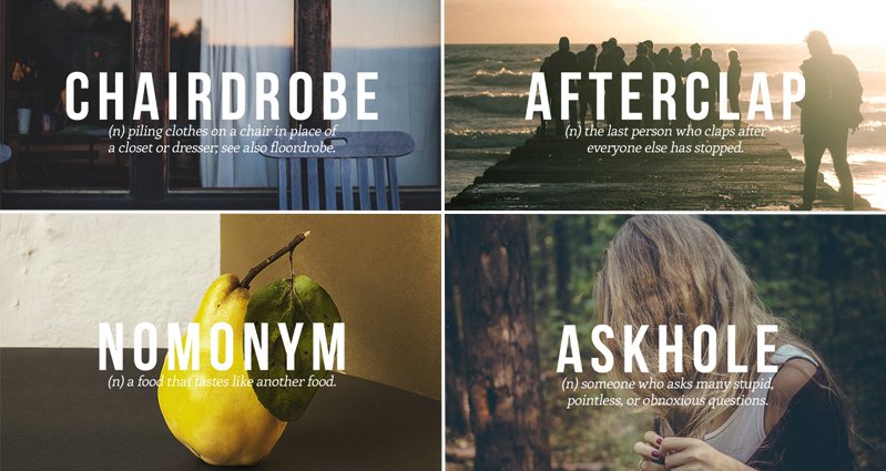 14 Awesome New Words That Have Been Missing In Your Life - Part 1