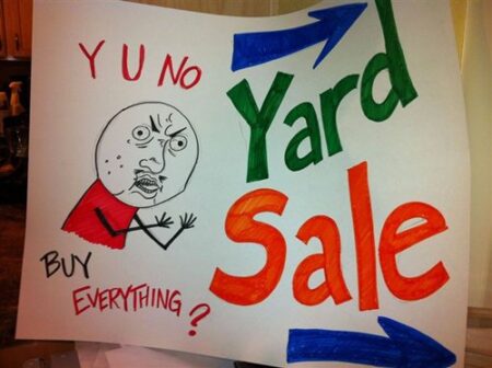 15 Awesome Yard Sale Signs To Make You Want To Buy People's Junk