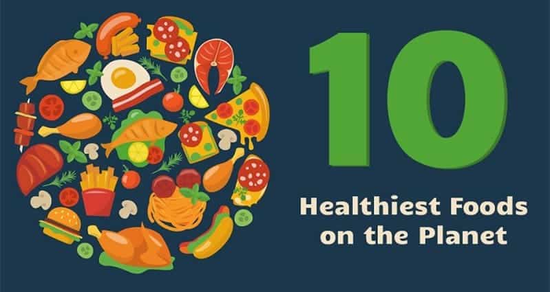 10 Of The Healthiest Foods On The Planet