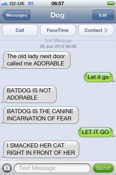 16 Of The Most Hilarious 'Texts From Dog' - Part 1