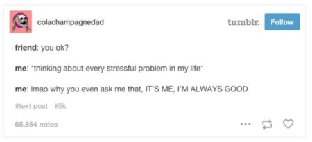 13 Tumblr Posts Anyone Who's Stressed Will Identify With
