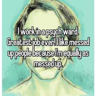 Employees Share What It's Like Working In A Psych Ward