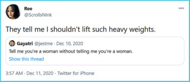 The "Tell Me You’re A Woman Without Telling Me You’re A Woman" Twitter ...